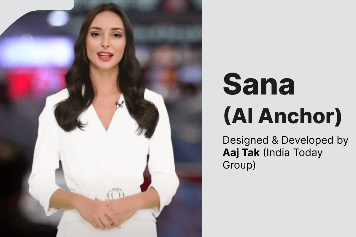 Who is Sana AI Anchor Developed by Aaj Tak (India Today Group) - Proche